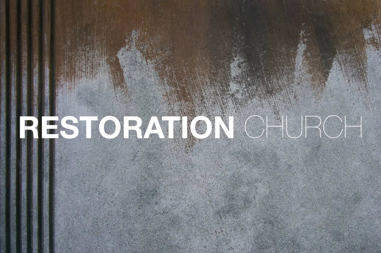 Restoration Church - Home